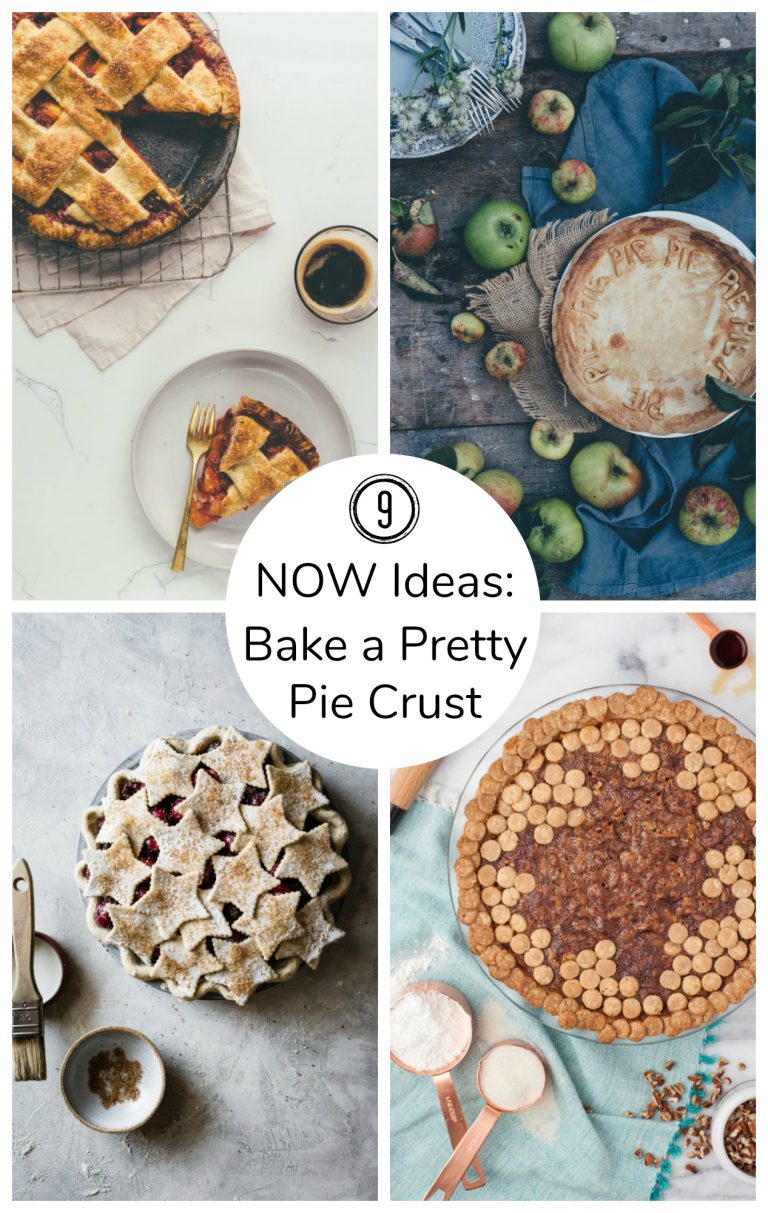 9 NOW Ideas: Bake a Pretty Pie Crust - Make and Takes