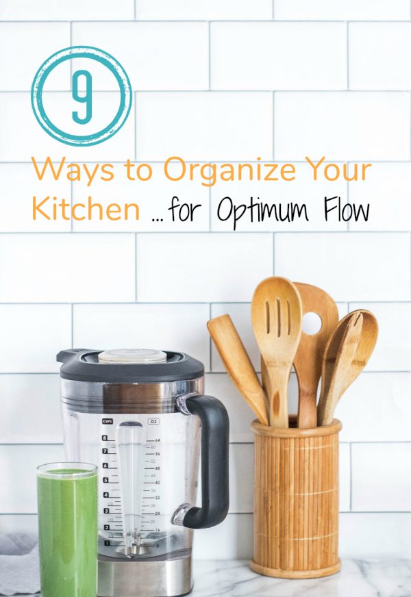 9 Ways to Organize Your Kitchen for Optimum Flow - Make and Takes