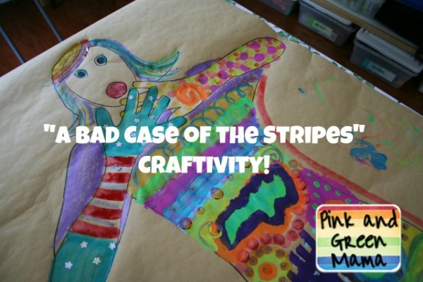 A Bad Case of the Stripes with Pink and Green Mama - Make and Takes