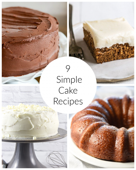 9 Now Ideas for Simple Cake Recipes - Make and Takes