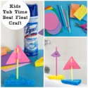 Tub Time Boat Float Craft + Video - Make and Takes
