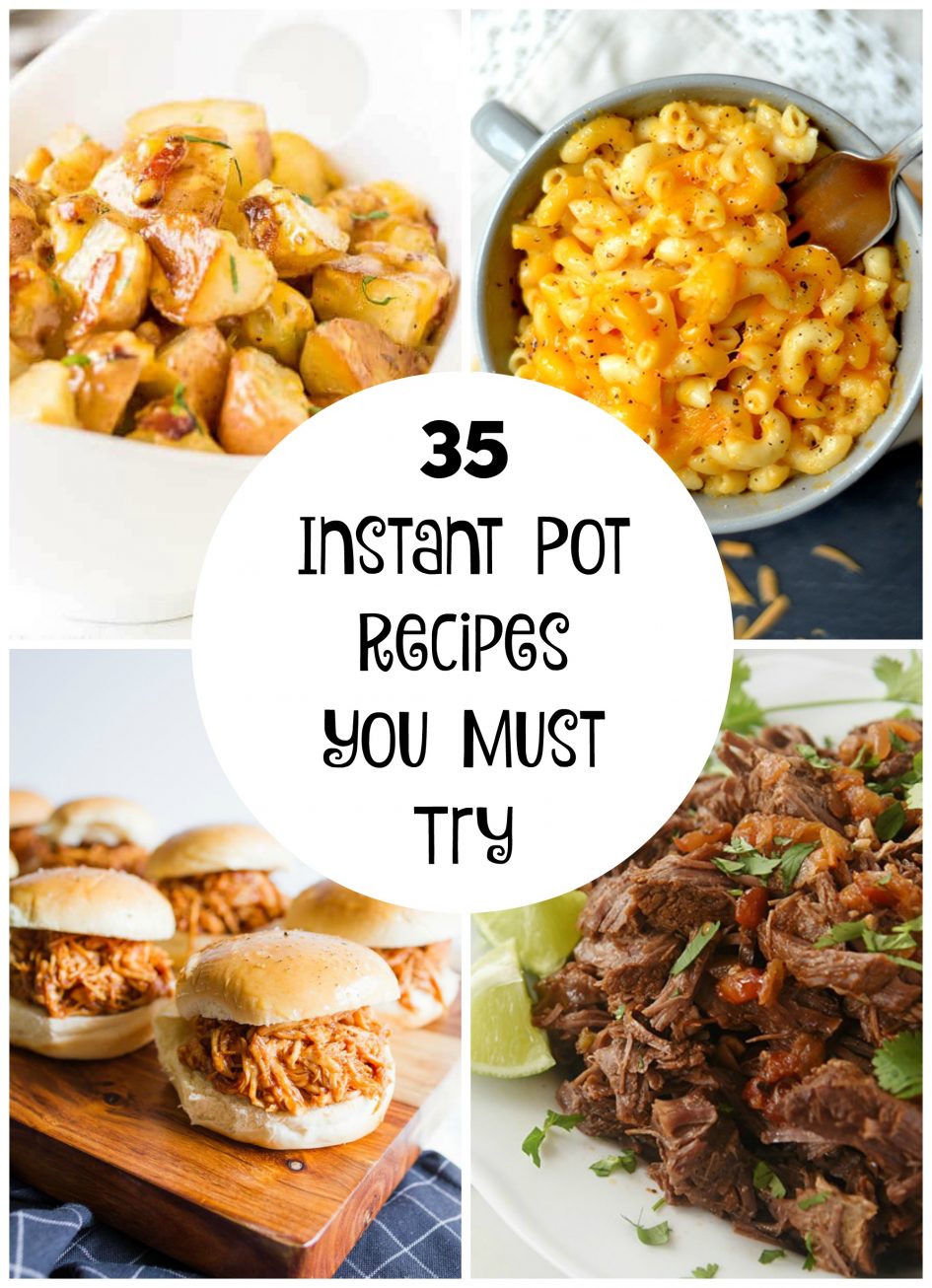 35 Instant Pot Recipes You Must Try - Make and Takes
