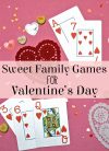 5 Sweet Family Games for Valentine's Day - Make and Takes